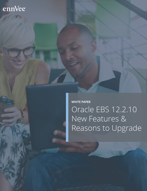 Oracle EBS 12.2.10 New Features & Reasons to Upgrade