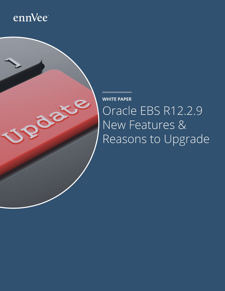 Oracle EBS 12.2.9 New Features & Reasons to Upgrade